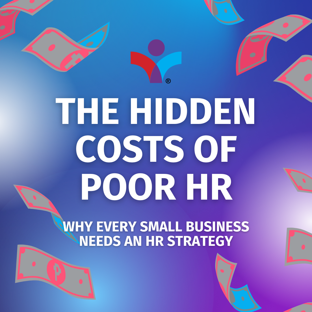 The Hidden Costs of Poor HR: Why Every Small Business Needs an HR ...