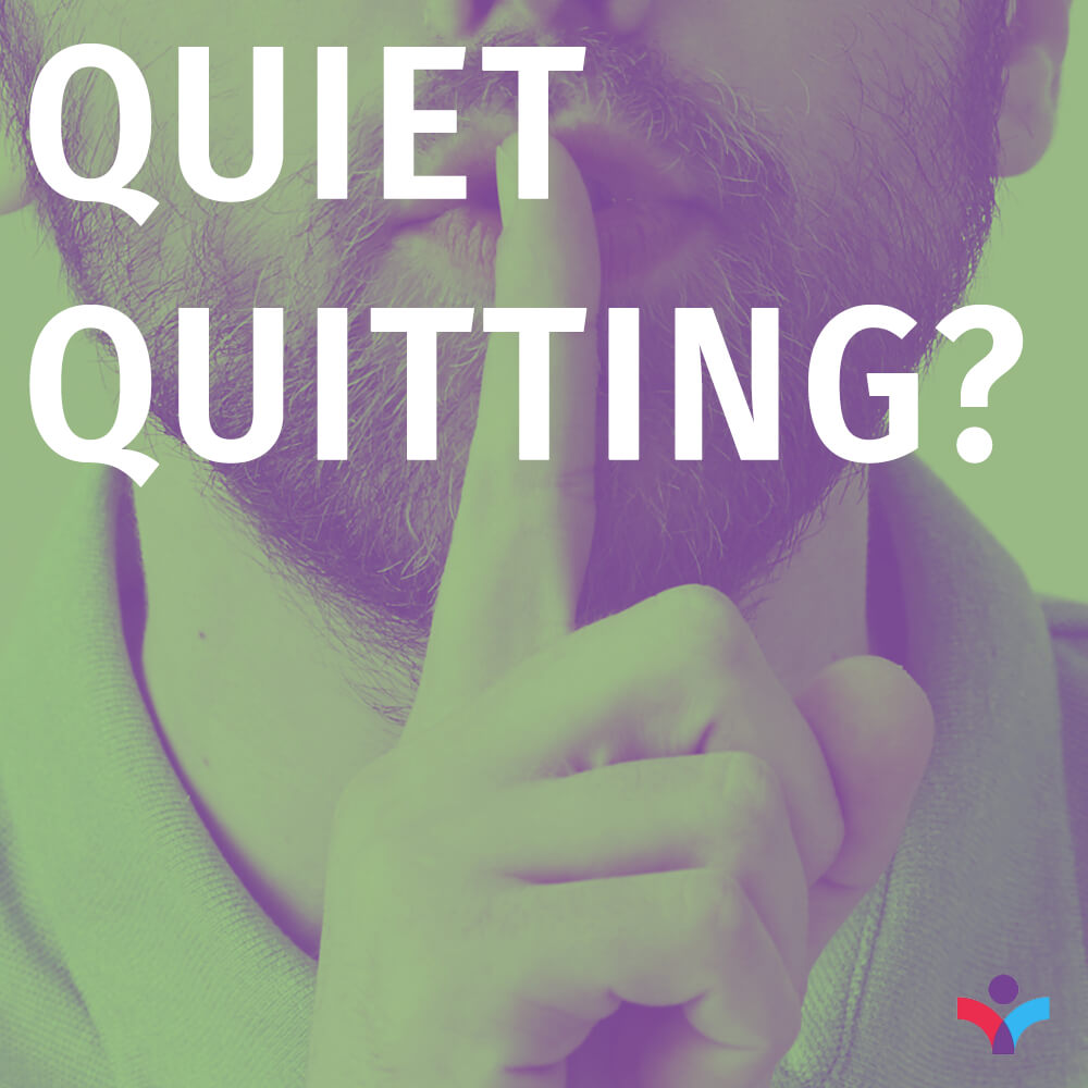 Addressing Quiet Quitting in the Workplace | News | AlignHR | HR ...