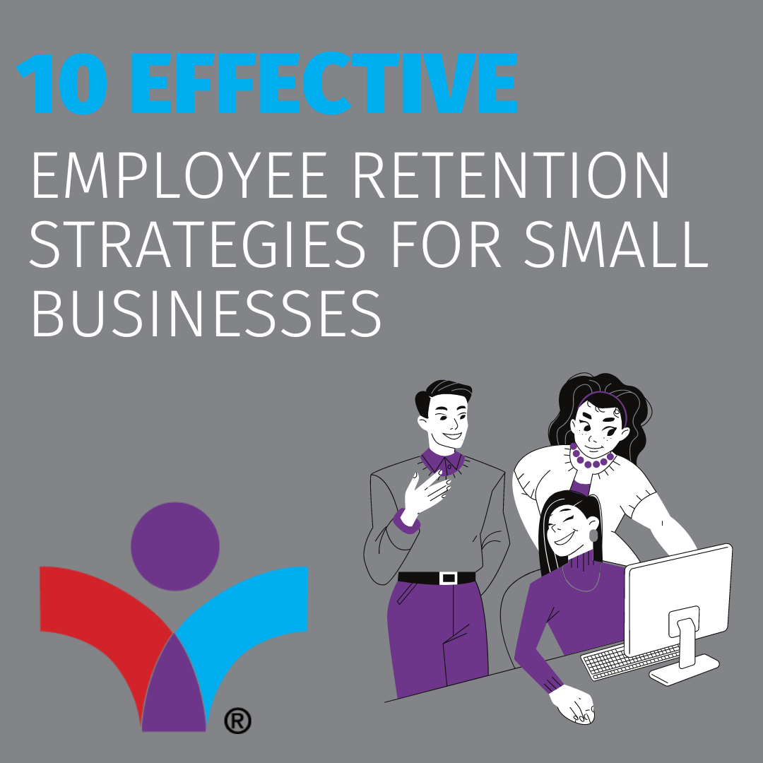 10 Effective Employee Retention Strategies for Small Businesses