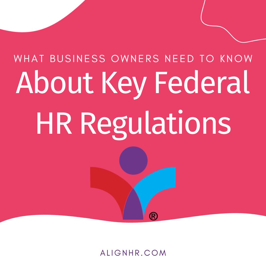 What Business Owners Need to Know About Key Federal HR Regulations ...