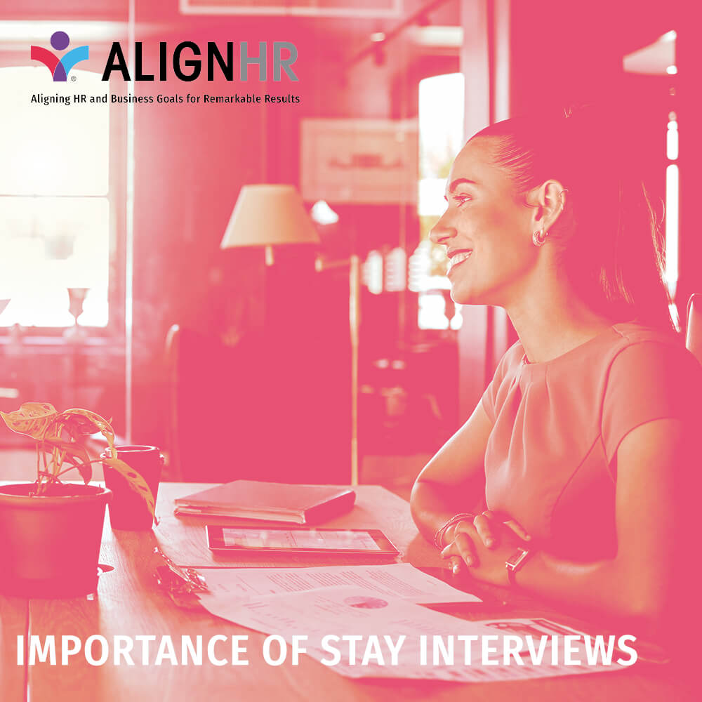 Importance of Stay Interviews - Working with Current Employees to Stay ...